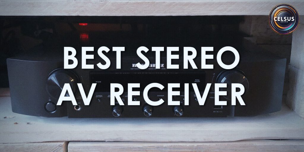 Best Stereo Receiver [6 Top-Rated Picks 2024 ]