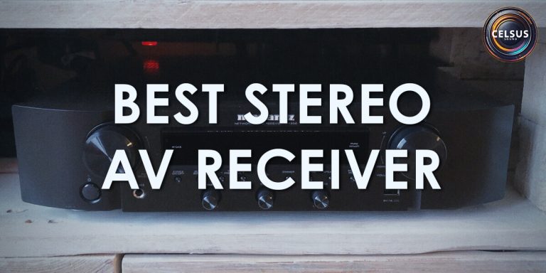 Best Stereo Receiver [6 Top-Rated Picks 2024]